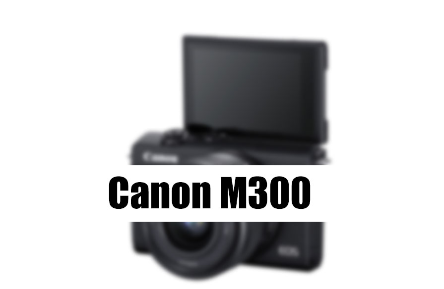 Canon EOS M300 / M400 Coming in late 2021 « NEW CAMERA