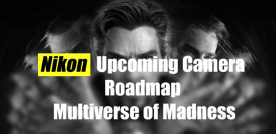 Nikon Upcoming Camera Roadmap and Multiverse of... « NEW CAMERA